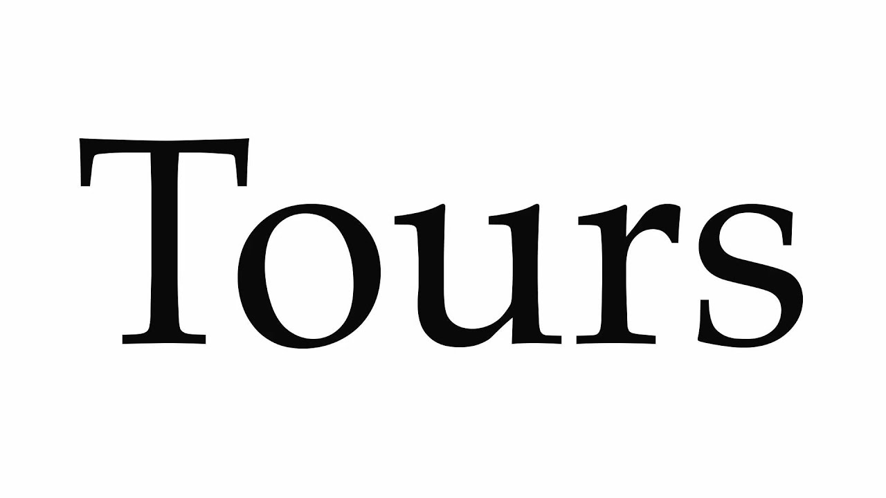 How to Pronounce Tours - YouTube