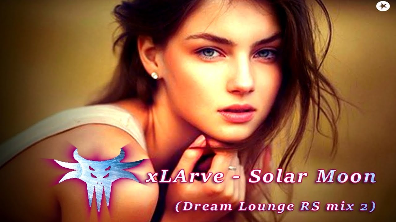 xLArve - SOLARMOON [ Dream Lounge Trance Guitar ] Chill - YouTube Music