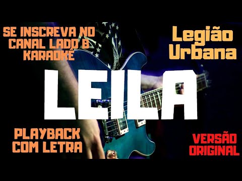 LEGIÃO URBANA LEILA KARAOKÊ (VERSÃO ORIGINAL)