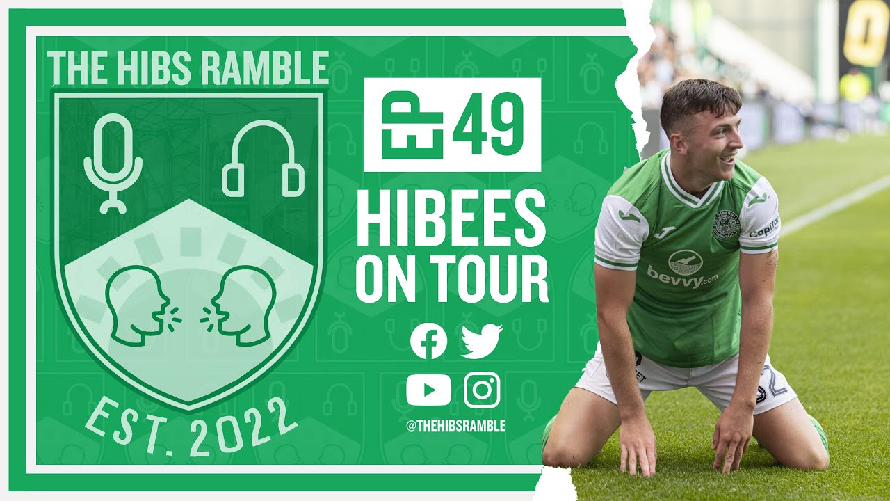 The Hibs Ramble #49: Hibees On Tour - YouTube