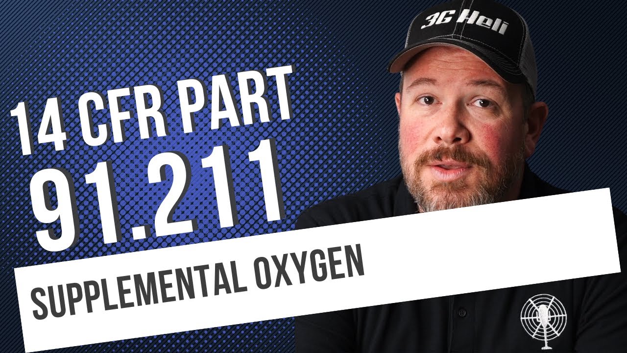 14 CFR 91.211: Oxygen Requirements for High Altitude Flights | FAA ...