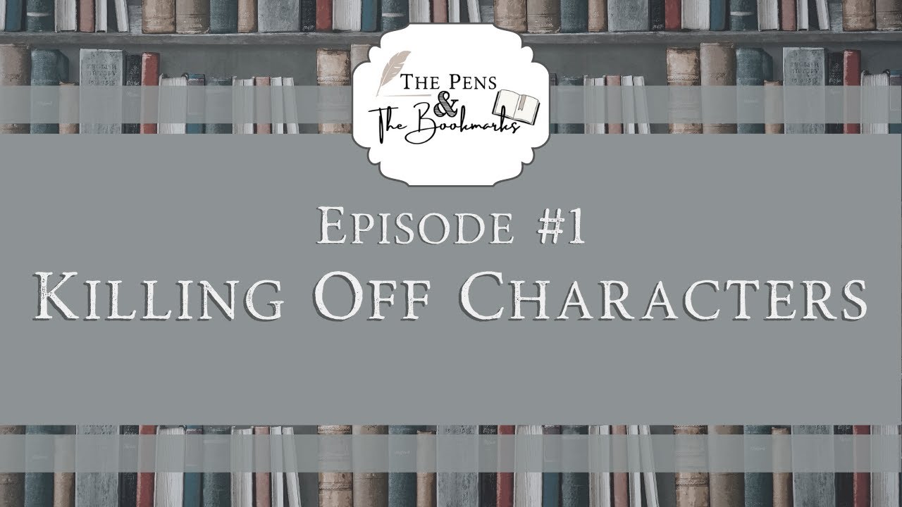 Episode 1: KILLING OFF CHARACTERS - YouTube