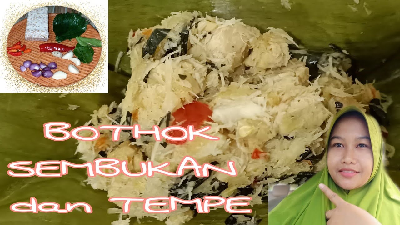 TUTORIAL MEMBUAT BOTHOK DAUN SEMBUKAN DAN TEMPE || MASAKAN RUMAHAN ...