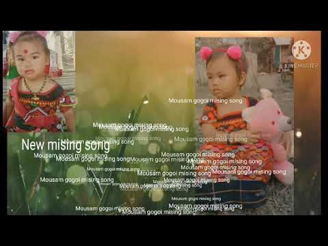 New mising song Mausam gogoi Geyem aiyop - YouTube