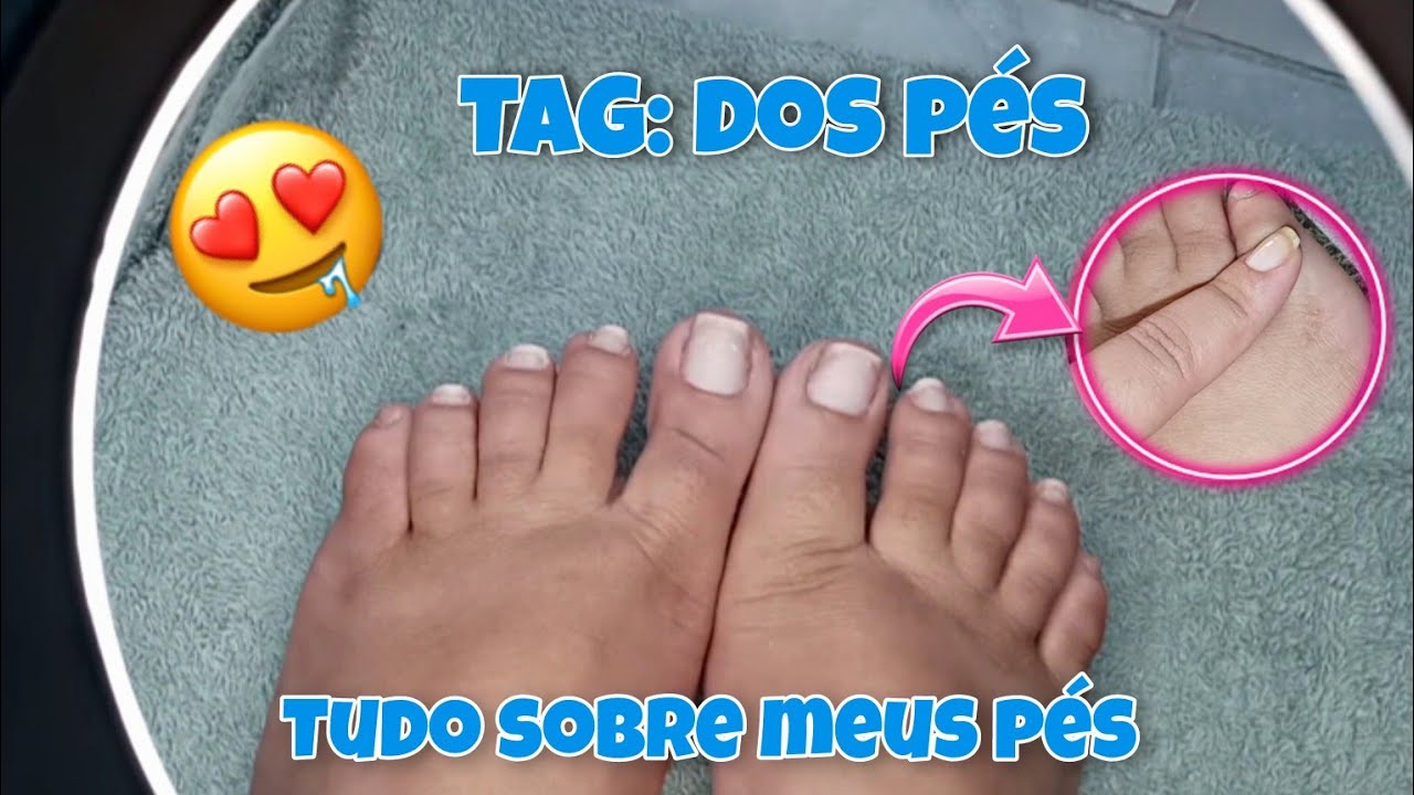 TAG DOS PÉS|| cuidados especiais!!! - YouTube