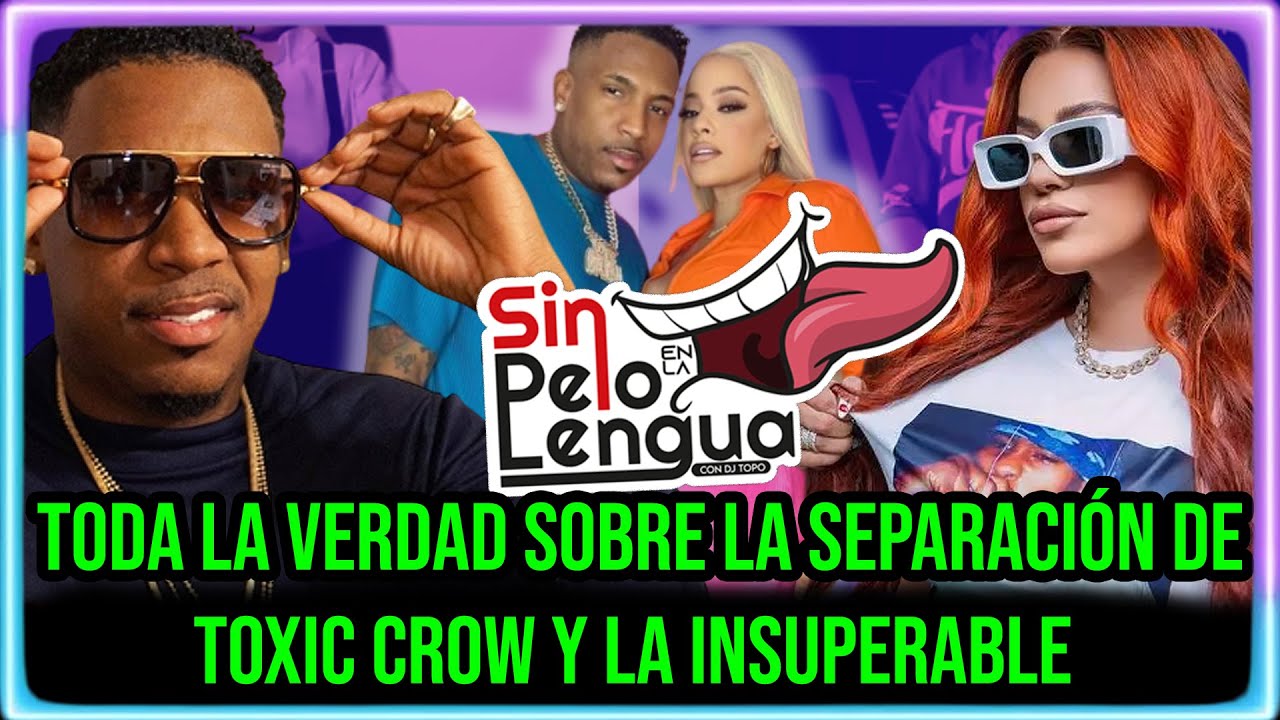 Toxic Crow y La Insuperable Toda la verdad sobre la separación de - YouTube