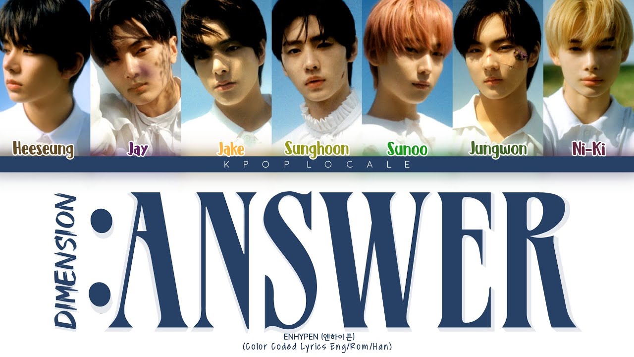 ENHYPEN DIMENSION-ANSWER Lyrics (엔하이픈 DIMENSION-ANSWER 가사) (Color Coded ...