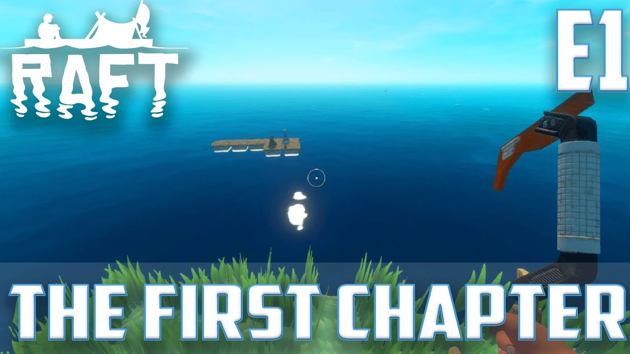 Let's Play-Raft The First Chapter Ep.1-Back On The Water - YouTube