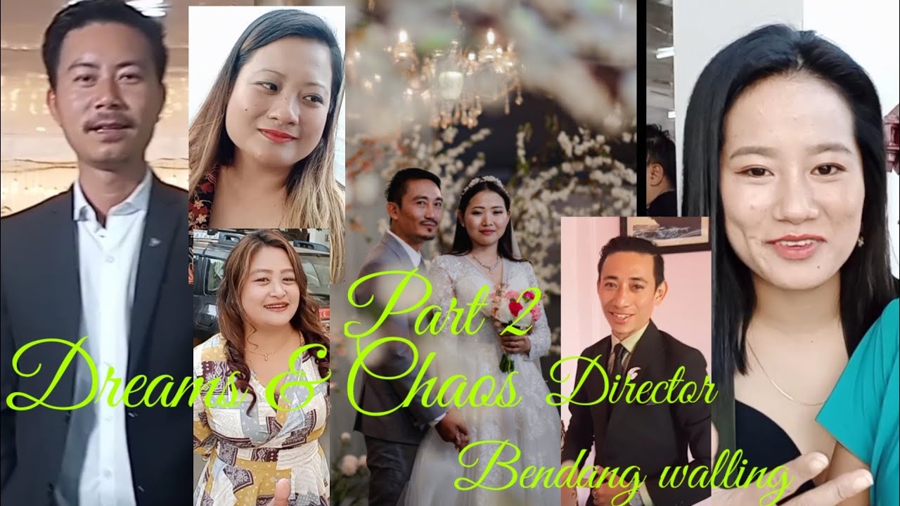 Dreams & Chaos Director's (Bendang walling)wedding Part 2 #dimapur ...