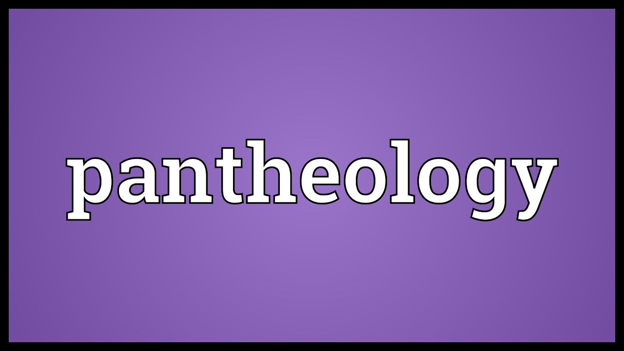 Pantheology Meaning - YouTube