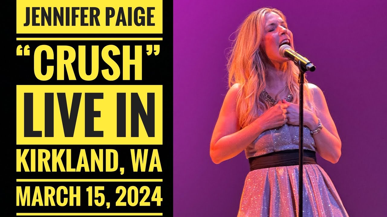 JENNIFER PAIGE | “Crush” | LIVE | March 15, 2024 | Kirkland, WA - YouTube