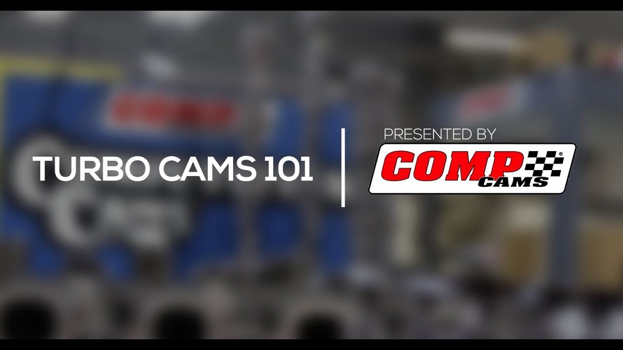 Turbo Cams 101 Presented by COMP Cams - YouTube