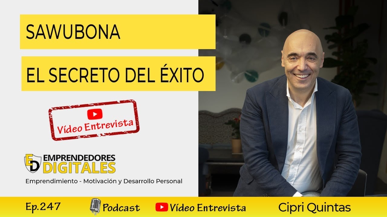 Sawubona | El Secreto del Verdadero Éxito - Cipri Quintas - YouTube