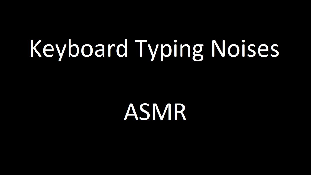 Fast Keyboard Typing Noise ASMR (No Talking) - YouTube