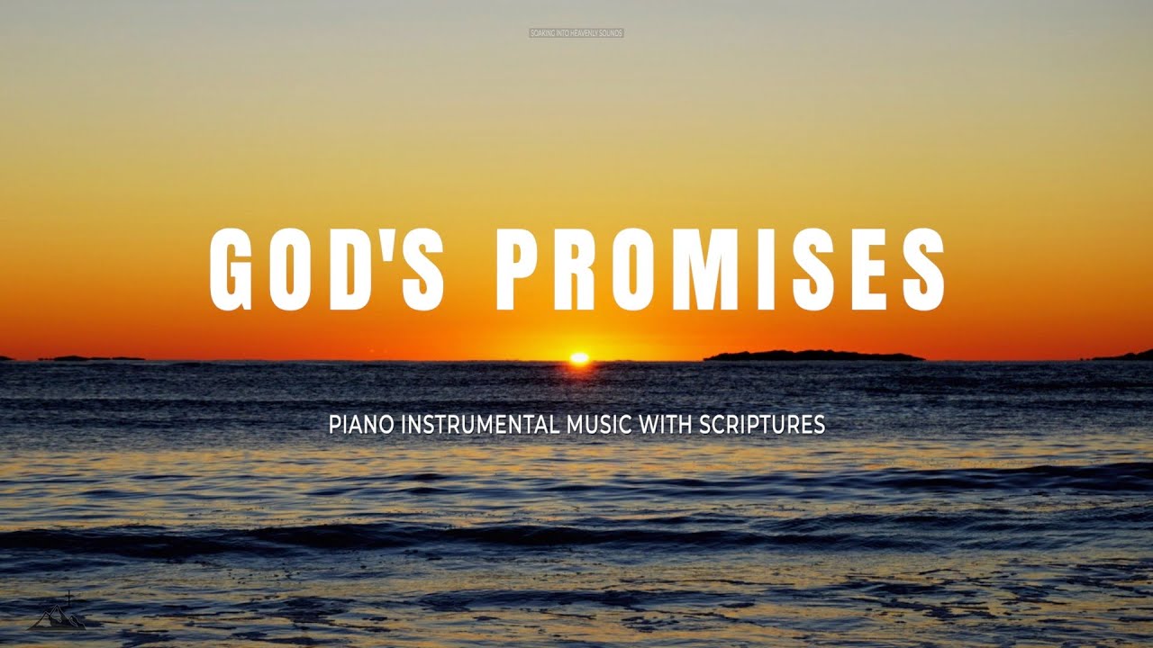 GOD'S PROMISES // INSTRUMENTAL SOAKING WORSHIP // SOAKING WORSHIP MUSIC ...