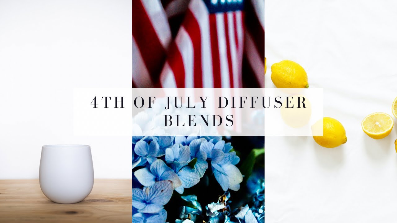 4th of July Diffuser Blends - YouTube