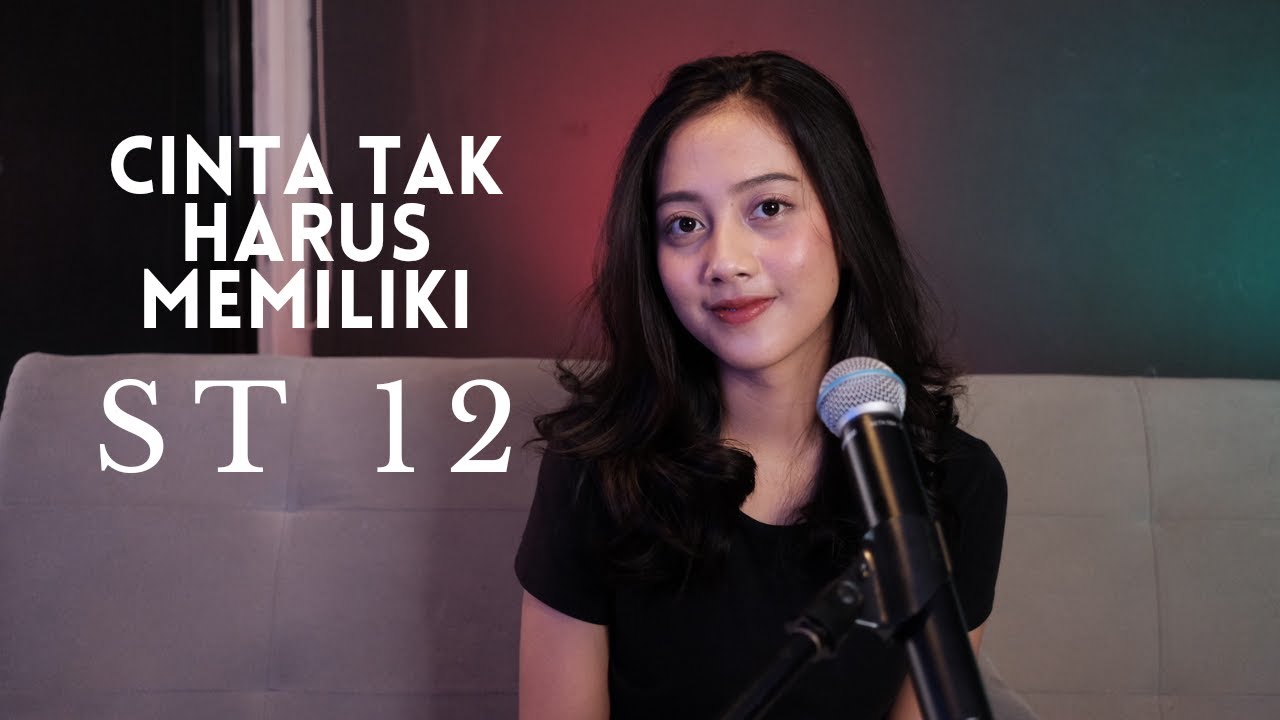 CINTA TAK HARUS MEMILIKI (ST12) - MICHELA THEA COVER - YouTube