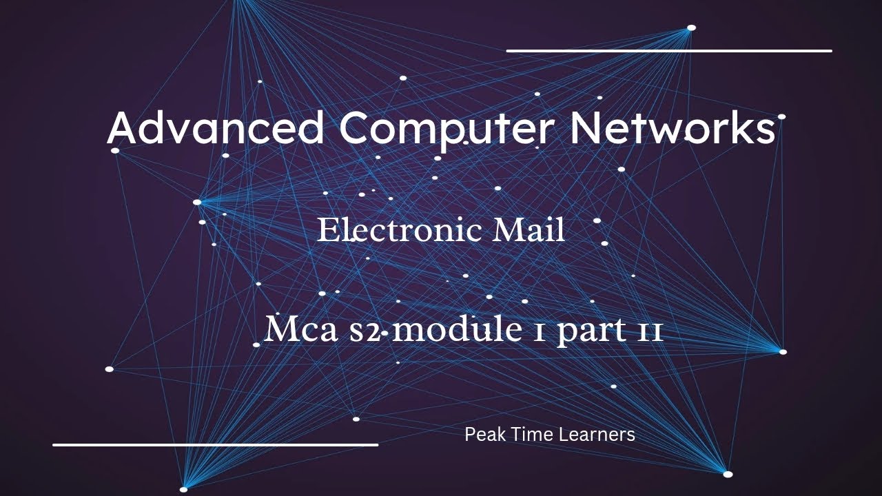 Electronic mail in advanced computer networks | KTU MCA Sem 2 | module 1 part 11 | malayalam ...