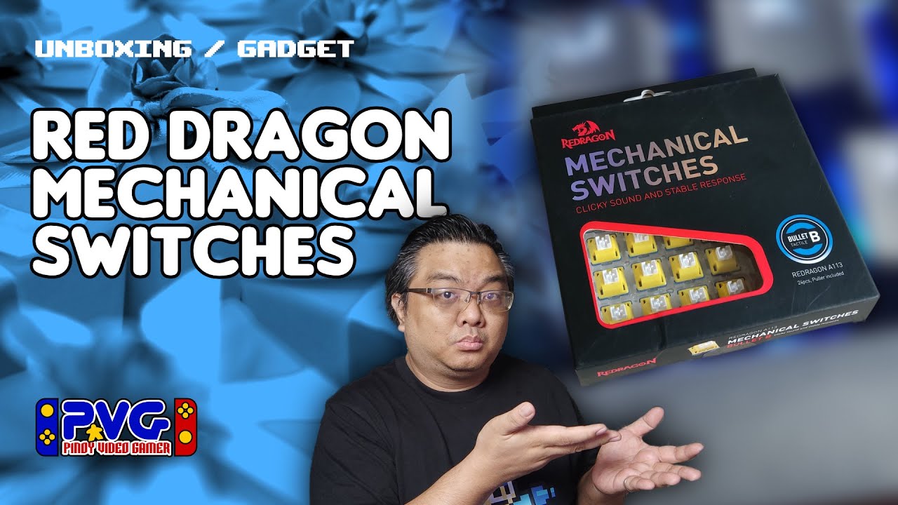 Unboxing / Gadget: Red Dragon Mechanical Switches (Tagalog/English ...