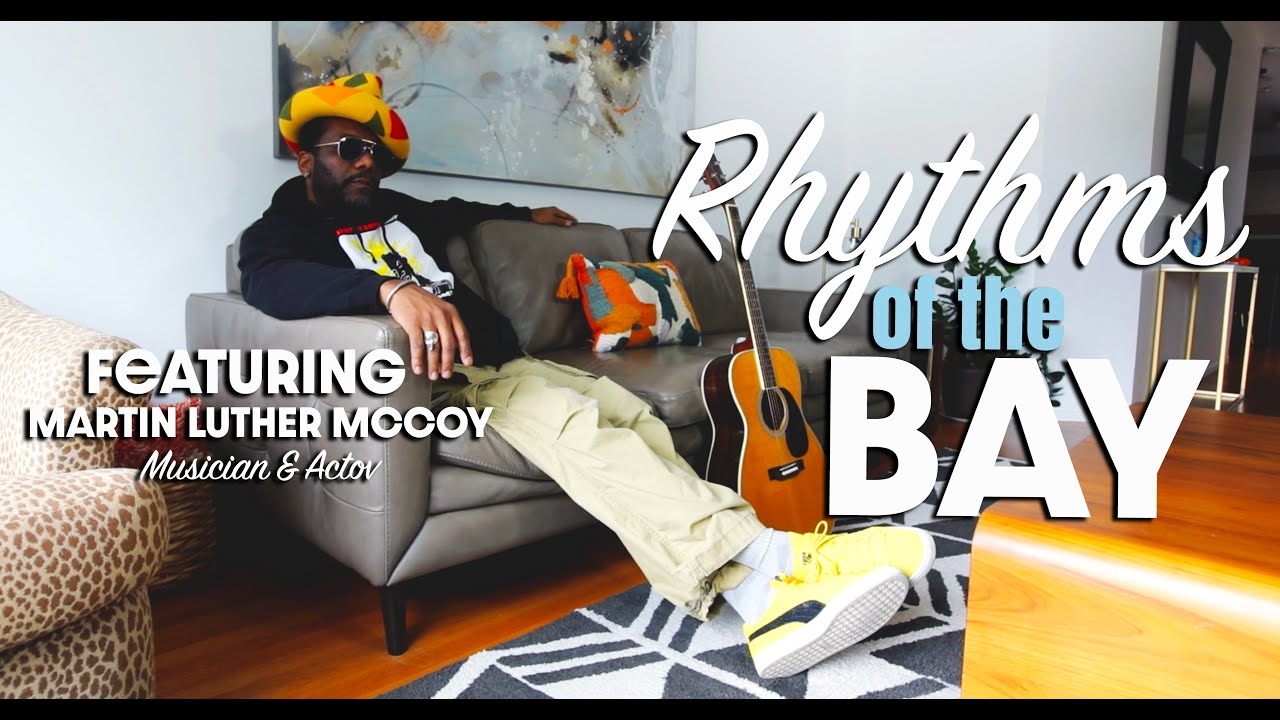 Rhythms of the Bay: Featuring Martin Luther McCoy - YouTube