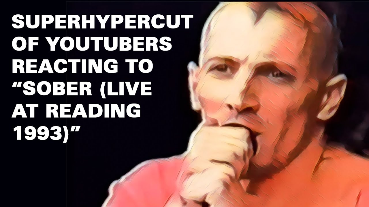 Superhypercut of Youtubers reacting to Tool's "Sober (Live At Reading ...