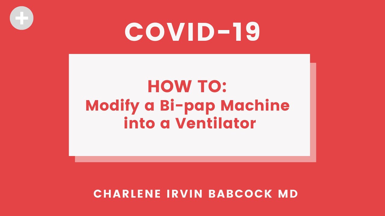 COVID-19 How To: Modify a Bi-Pap Machine into a Ventilator - YouTube