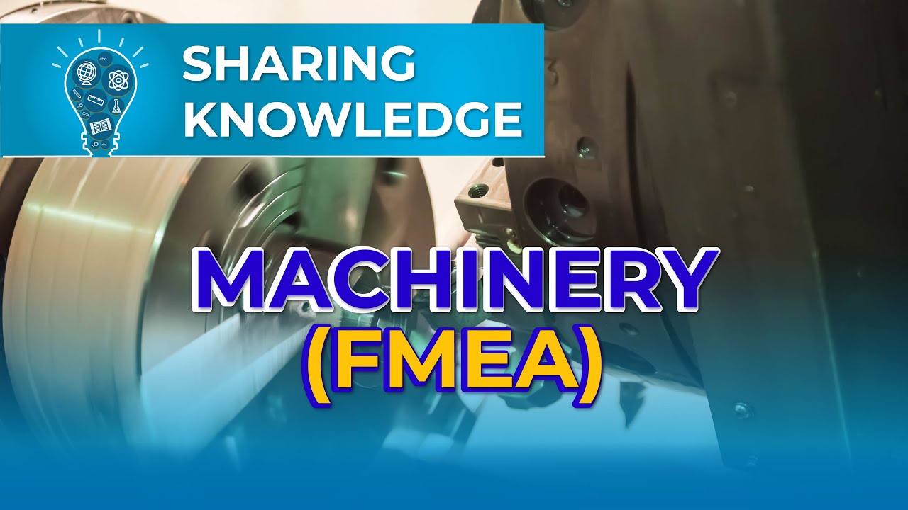 MACHINERY FMEA (FAILURE MODE EFFECT ANALYSIS) - YouTube