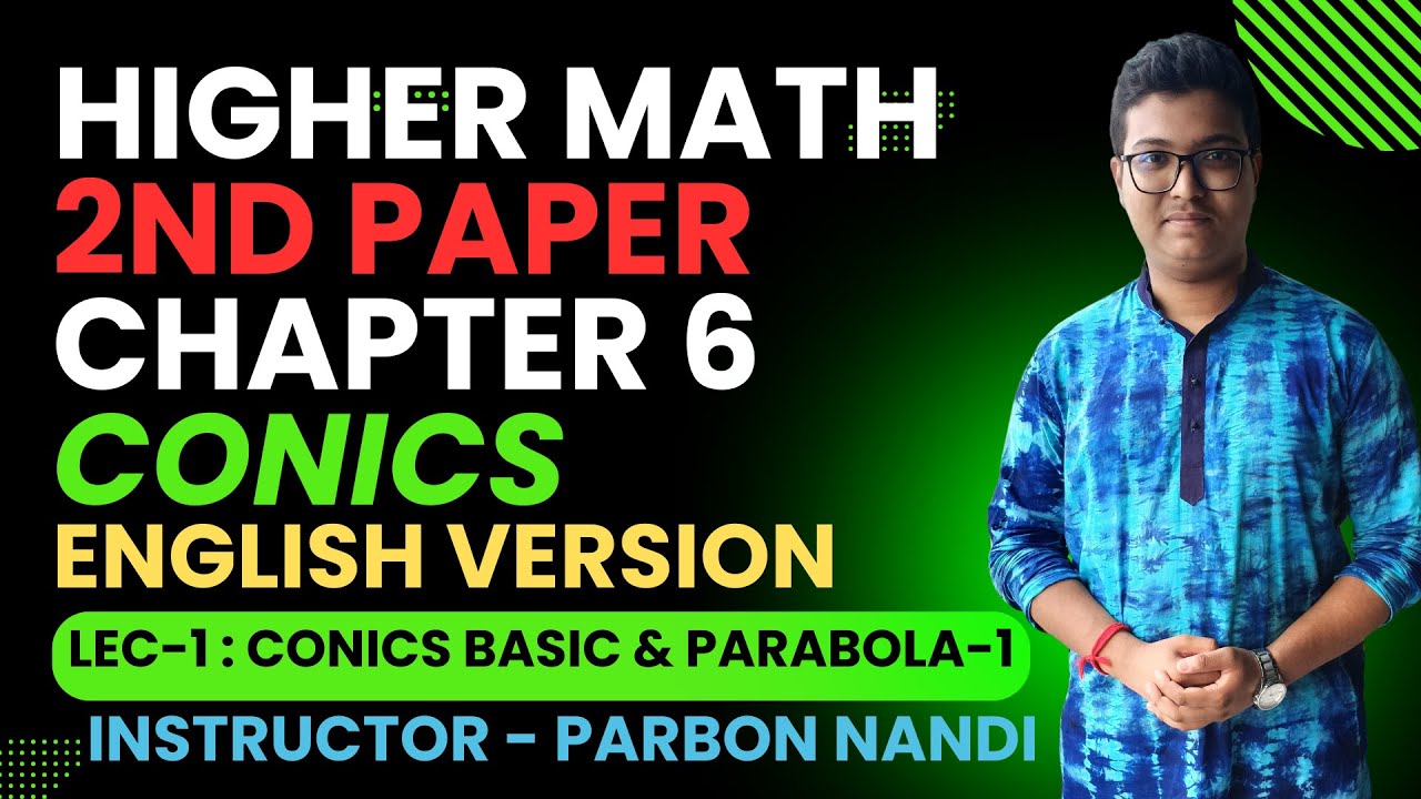 HSC | Higher Math 2nd Paper | Chapter 6 | Conics | Lecture 01 | Conics ...