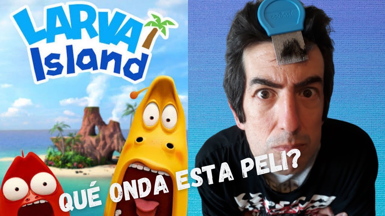 Crítica de Isla Larva, #Netflix #Diadelniñe #infantil #dibujosanimados ...