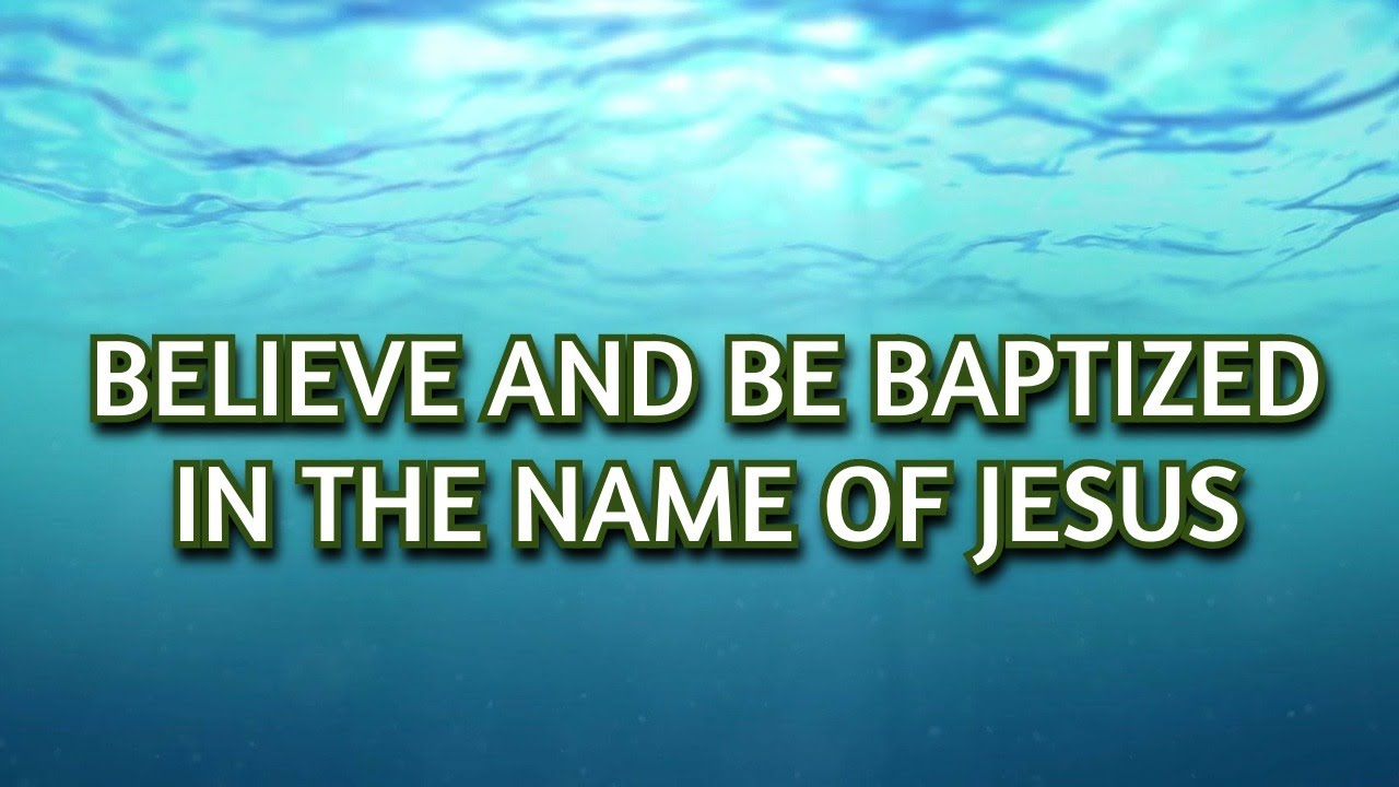 "BELIEVE AND BE BAPTIZED IN THE NAME OF JESUS", 11/12/2022 Sabbath ...