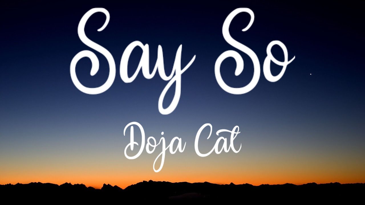 Doja Cat - Say So (Lyrics) - YouTube