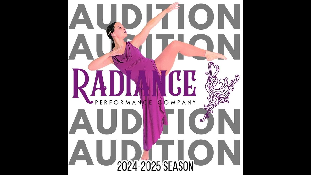RADIANCE DANCE AUDITION 2024-2025 SEASON - YouTube