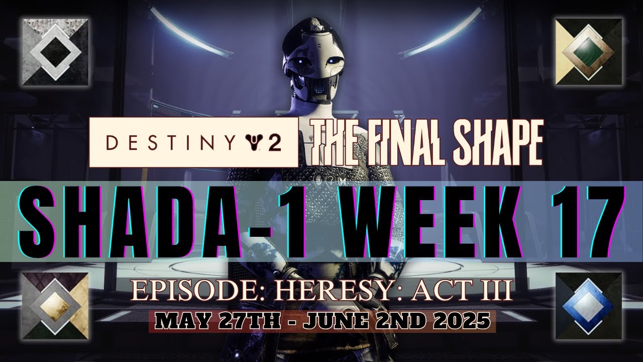 Destiny 2 | Episode: Heresy: Act III - ShAda-1 Week 16 (May 20th - May ...