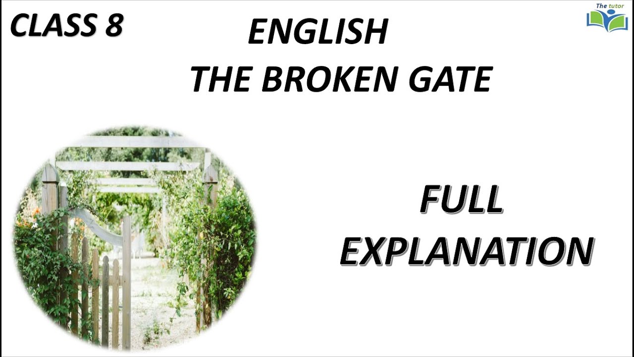 THE BROKEN GATE II LINE BY LINE EXPLANATION II CLASS 8 KSEEB II 1ST ...