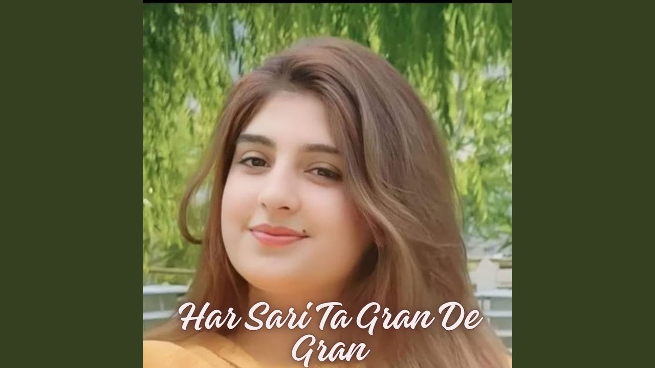 Har Sari Ta Gran De Gran - YouTube