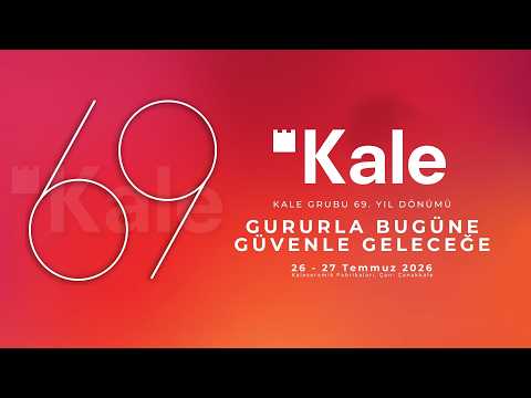 Kale Grubu 69. Yıl Dönümü 27 Temmuz 2026