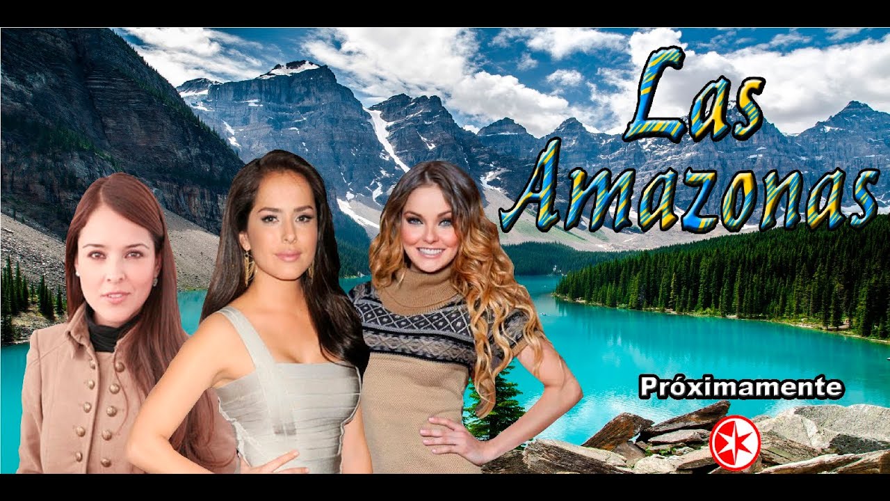 Las amazonas (2016 telenovela) - Alchetron, the free social encyclopedia