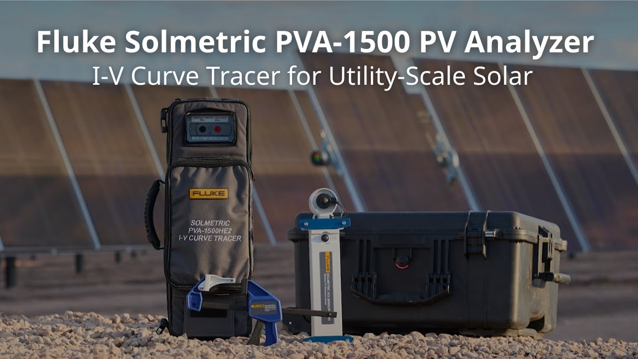 Fluke Solmetric PVA-1500 Series PV Analyzer, I-V Curve Tracer - YouTube