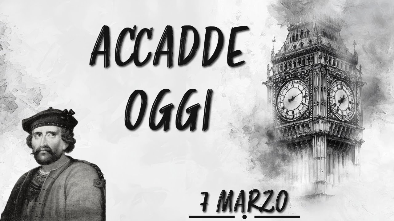 ACCADDE OGGI 7 MARZO - YouTube