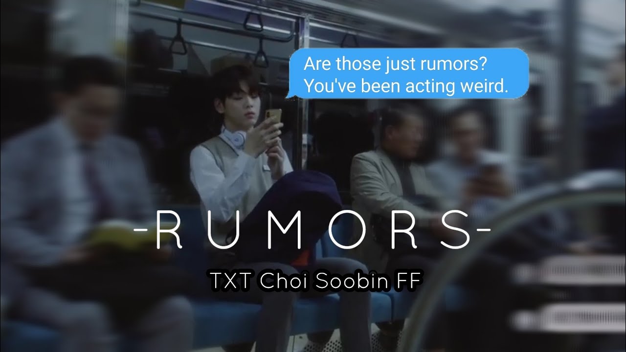 Episode 1 :📱- TXT Choi Soobin FF || Rumors - YouTube