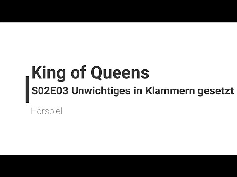 King of Queens Hörspiel - S02E03 Unwichtiges in Klammern gesetzt | Blackscreen, Einschlafen