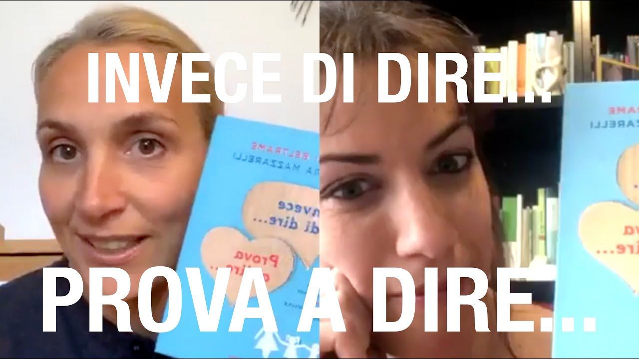 “Invece di dire... prova a dire...” - ne abbiamo parlato con LAURA ...