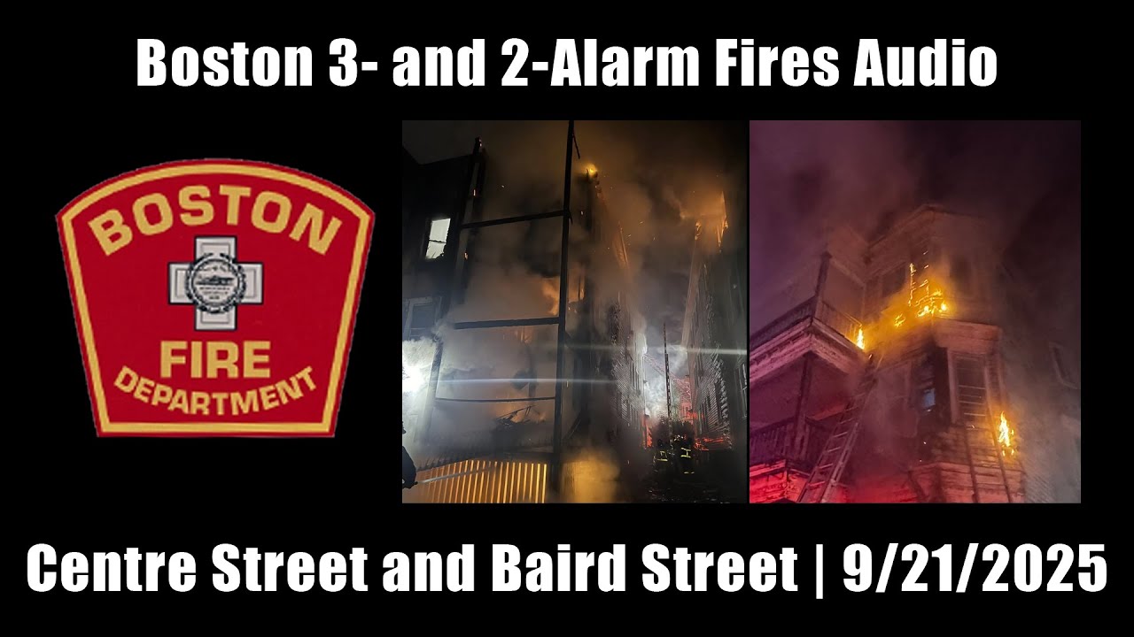 Boston 3- and 2-Alarm Fires Audio 9/21/2025 [Massachusetts] - YouTube