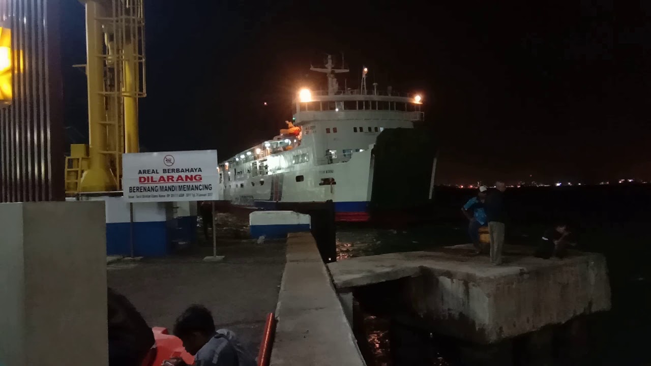 Pelabuhan Merak-Bakauheni Di Malam Hari @Dermaga 2 - YouTube