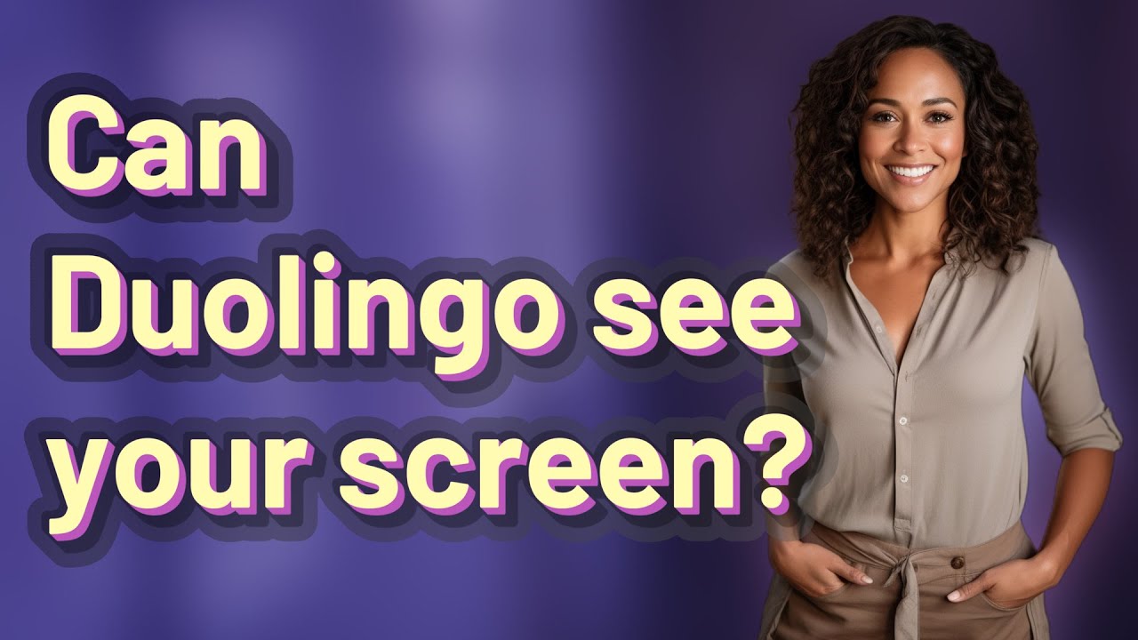 Can Duolingo see your screen? - YouTube