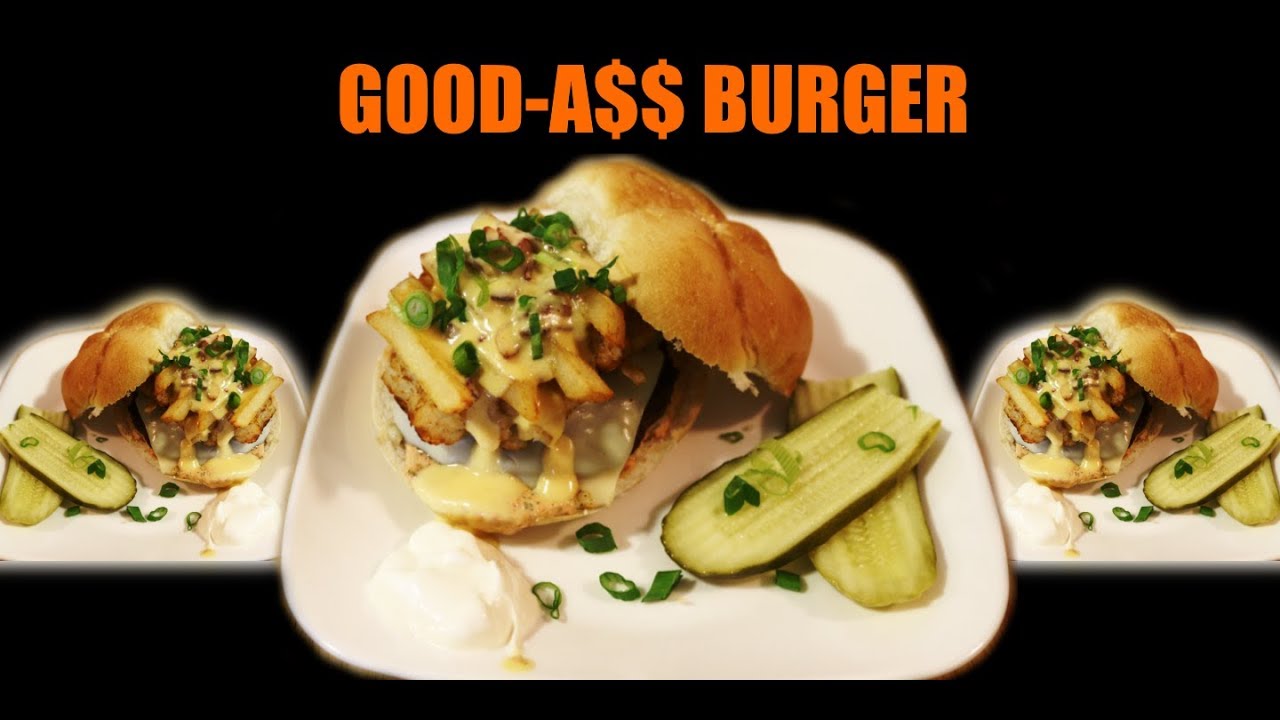 One Good-A$$ Burger - YouTube