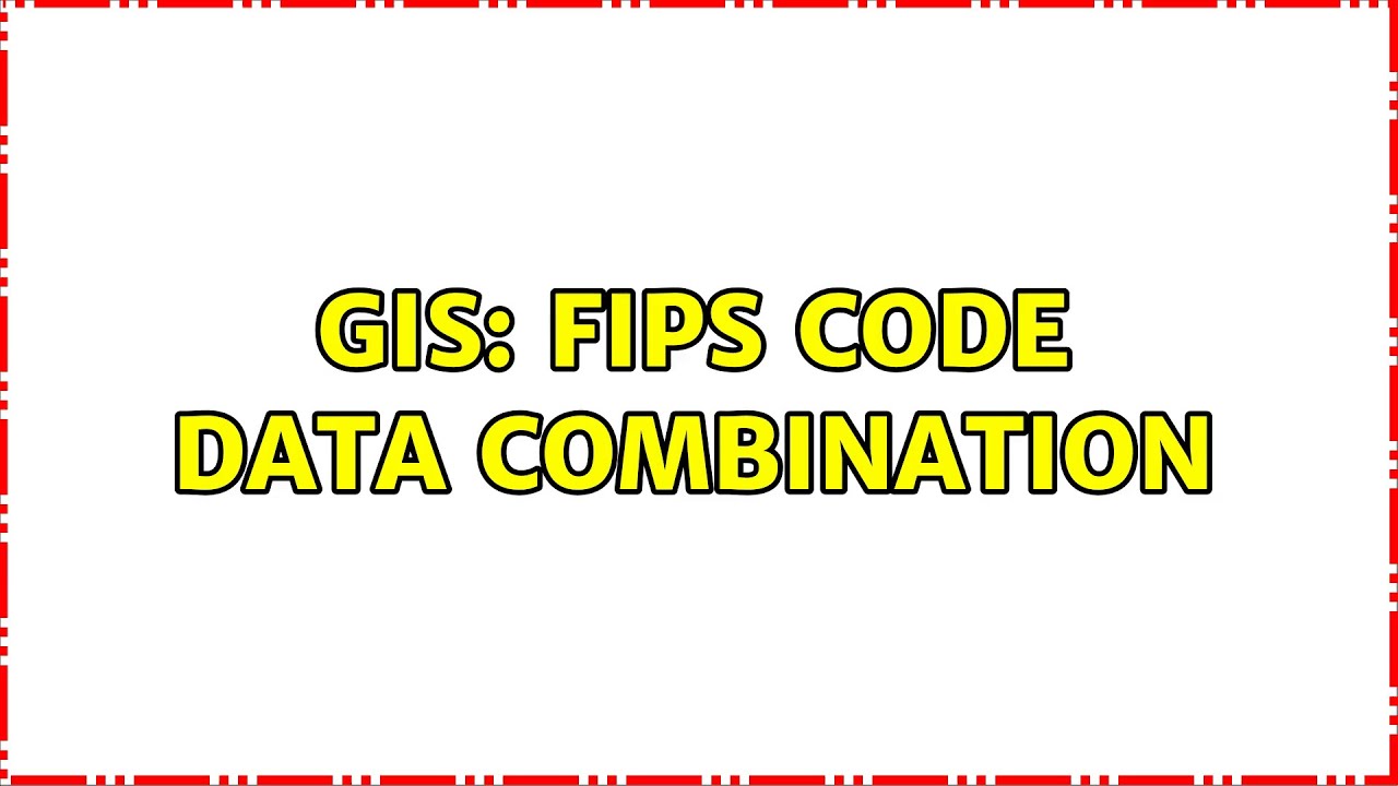 GIS: FIPS code data combination - YouTube