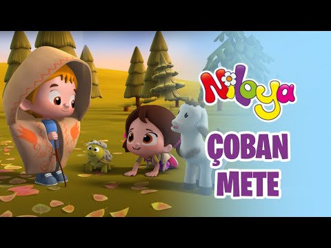 ÇOBAN METE 👦 Çoban Mete Nerelerde? 🐐 | Niloya Şarkılar 🎵