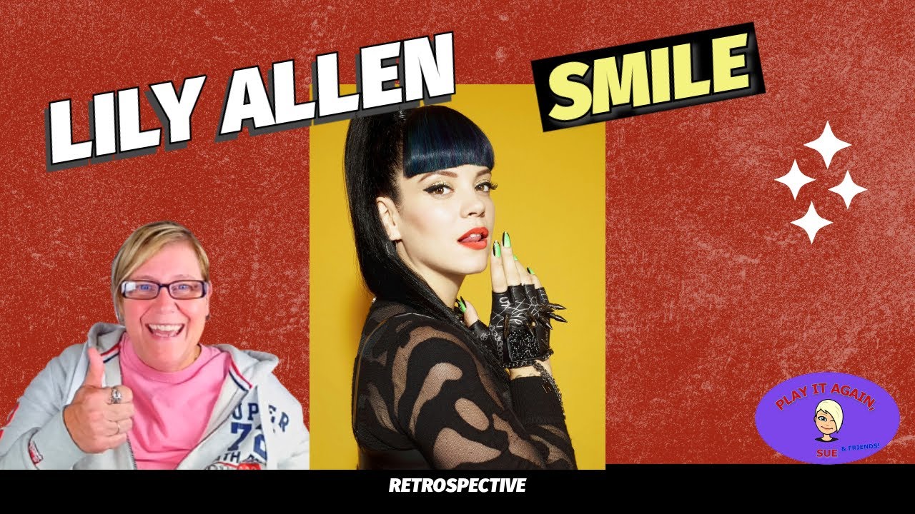 SMILE by LILY ALLEN ~ Retrospective - YouTube