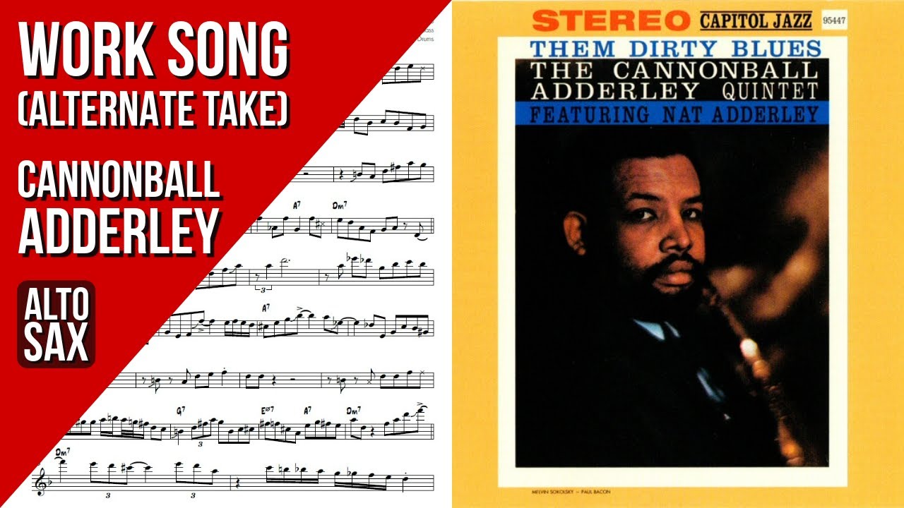 Cannonball Adderley on "Work Song" (Alternate Take) | Solo ...